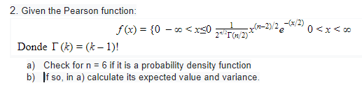 Solved 2. Given the Pearson function: f(x) = {0 - 00 | Chegg.com