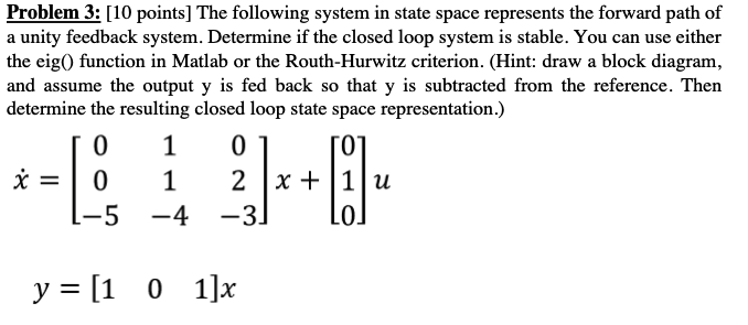 Solved Problem 3: [10 points] The following system in state | Chegg.com