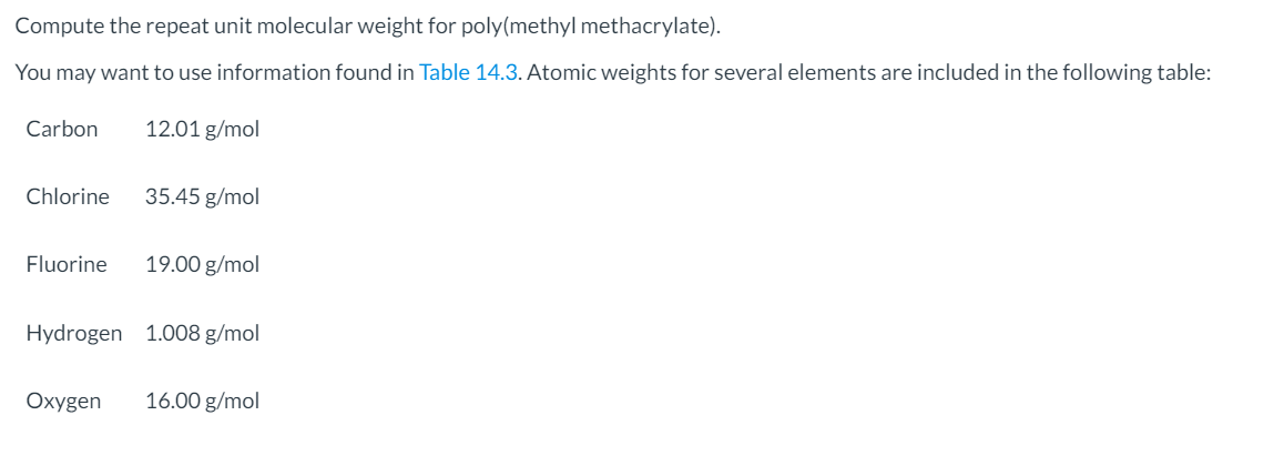 Solved Compute the repeat unit molecular weight for | Chegg.com