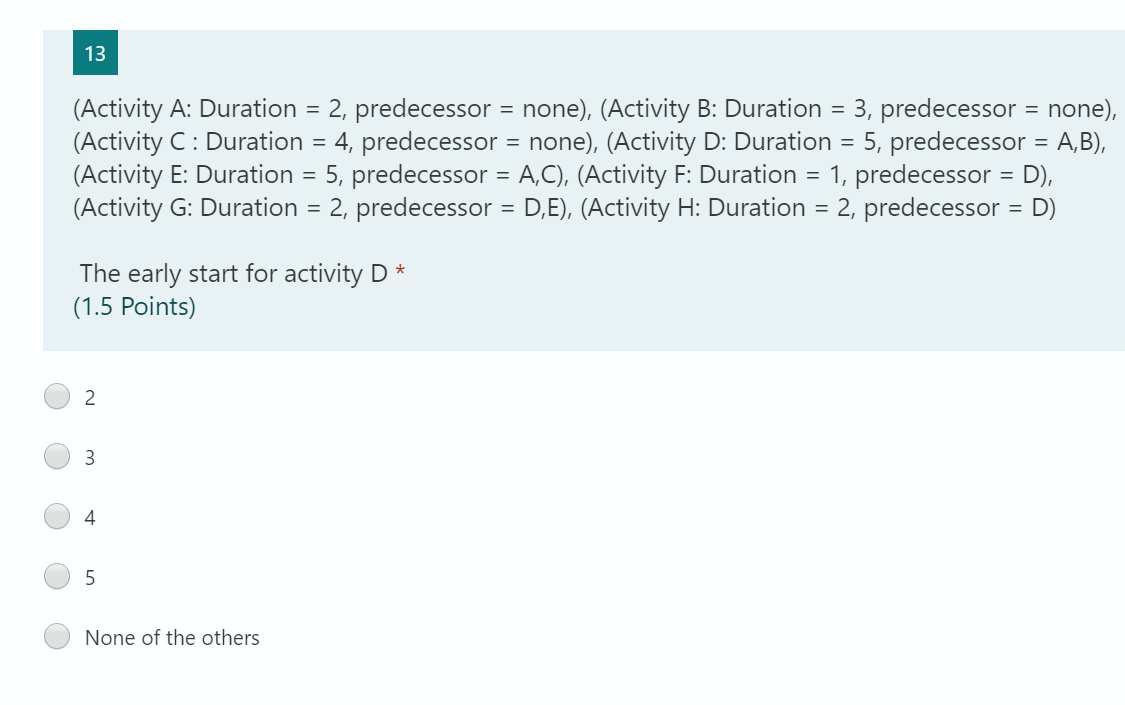 Solved 13 (Activity A: Duration = 2, predecessor = none), | Chegg.com
