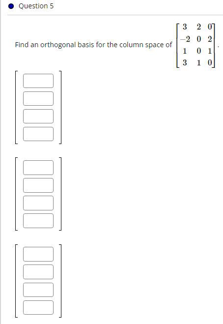 Solved Find an orthogonal basis for the column space of | Chegg.com