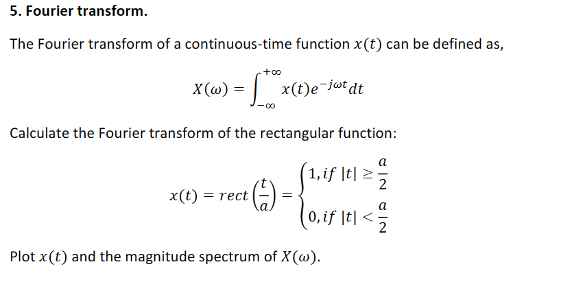 Solved Fourier transform.The Fourier transform of a | Chegg.com