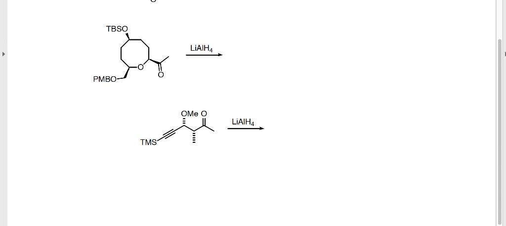 Solved TBSO LiAlH4 PMBO ОMe 0 LIAIH4 TMS = | Chegg.com