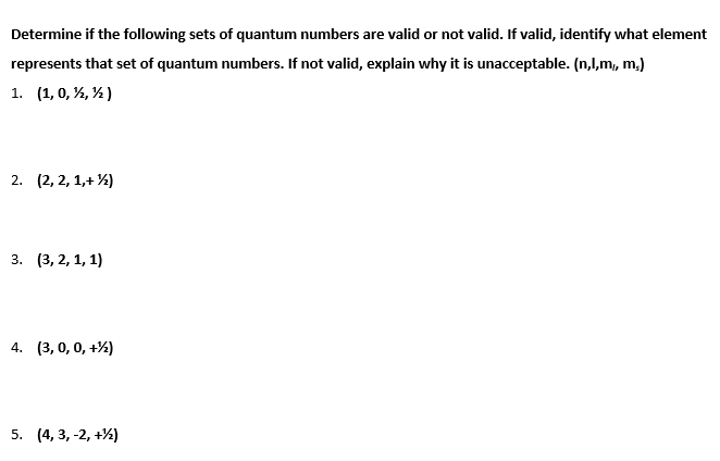 Solved Determine if the following sets of quantum numbers | Chegg.com