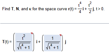 Find T,N, and κ for the space curve | Chegg.com