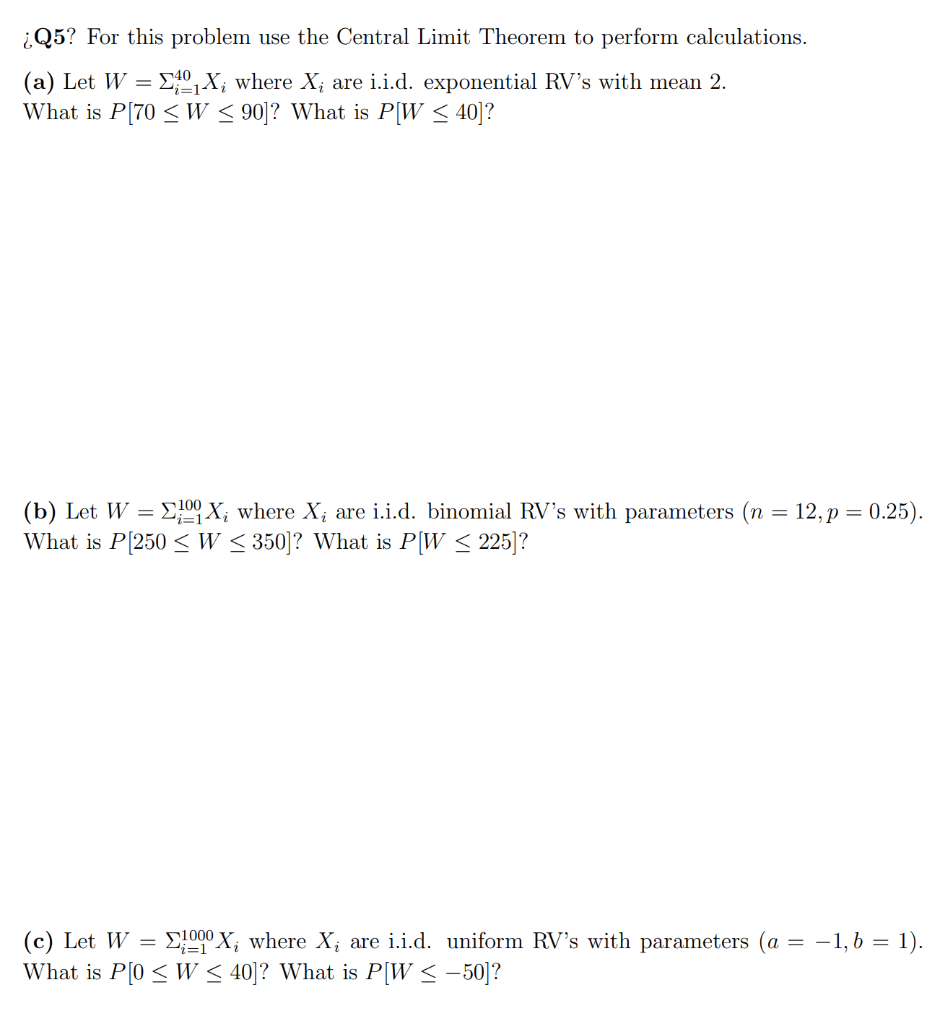 Solved ¿Q5? For this problem use the Central Limit Theorem | Chegg.com
