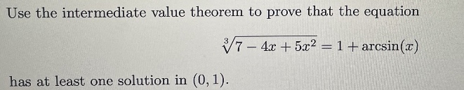 Solved Use the intermediate value theorem to prove that the | Chegg.com
