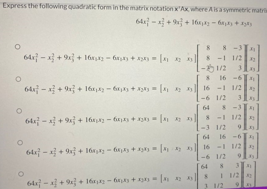 Solved Express the following quadratic form in the matrix | Chegg.com