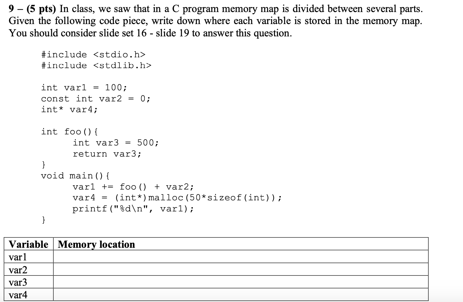 Solved 9 - (5 pts) In class, we saw that in a C program | Chegg.com