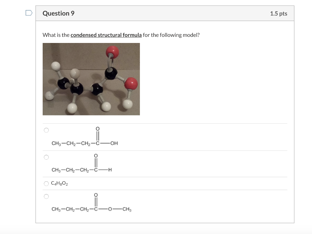 Solved Question 9 1.5 pts What is the condensed structural | Chegg.com