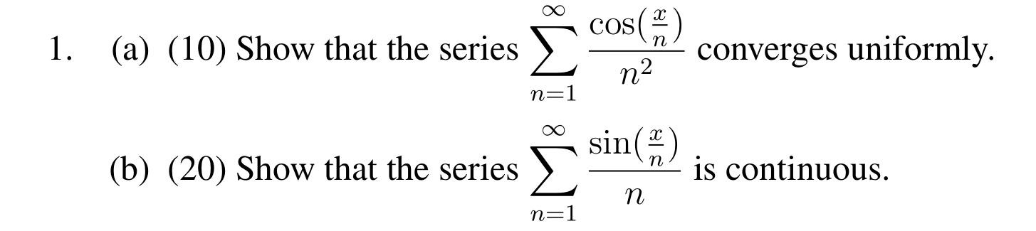 Solved 1. (a) (10) Show that the series cos() converges | Chegg.com