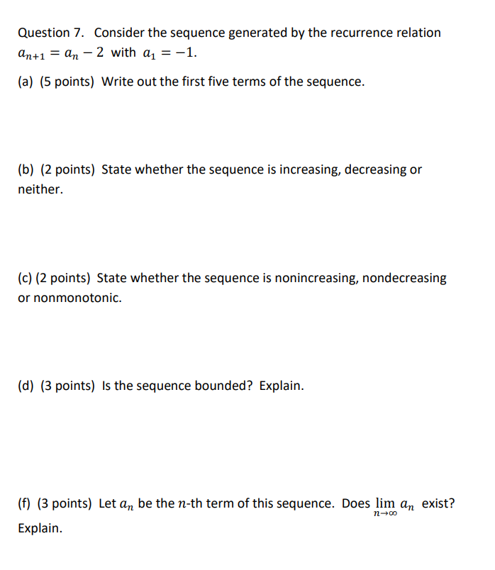 Solved Question 7. Consider the sequence generated by the | Chegg.com