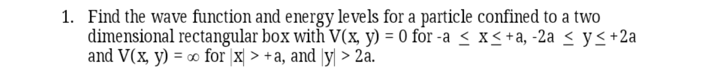 Solved 1. Find the wave function and energy levels for a | Chegg.com