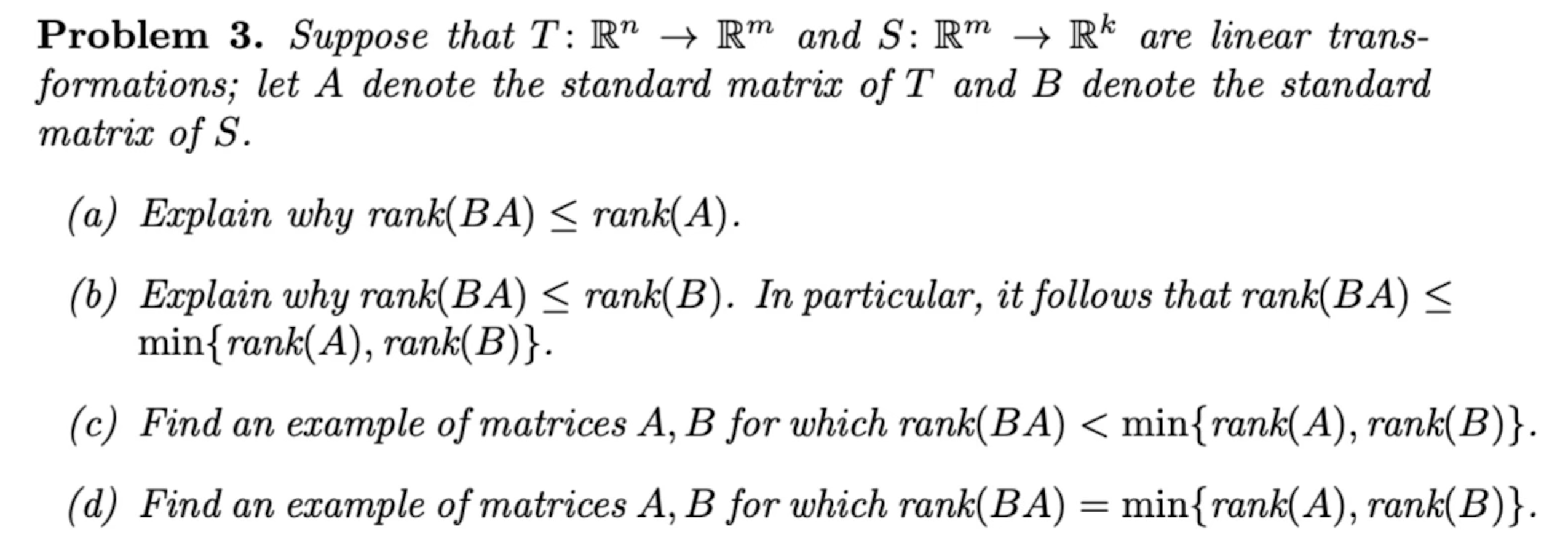 Solved Problem 3. Suppose that T:Rn→Rm and S:Rm→Rk are | Chegg.com