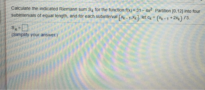 Solved Calculate the indicated Riemann sum s4 for the | Chegg.com