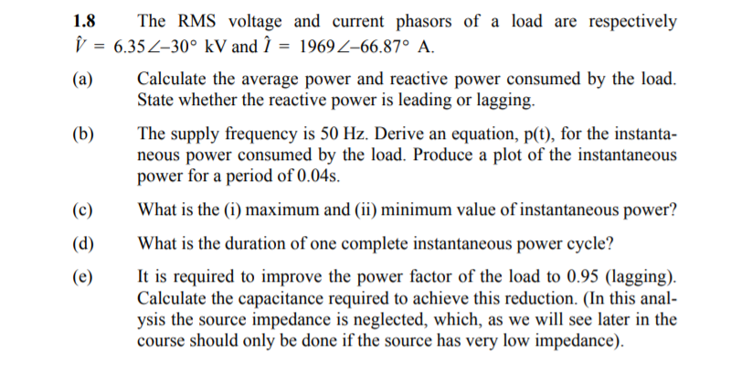 Solved 1.8 The RMS voltage and current phasors of a load are | Chegg.com