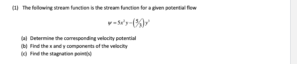 Solved (1) The following stream function is the stream | Chegg.com