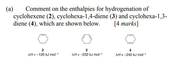 Solved (a) Comment on the enthalpies for hydrogenation of | Chegg.com