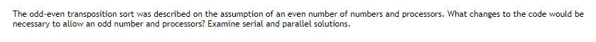 Solved The odd-even transposition sort was described on the | Chegg.com
