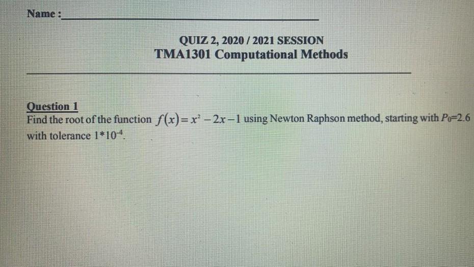 Solved Name : QUIZ 2, 2020 / 2021 SESSION TMA1301 | Chegg.com
