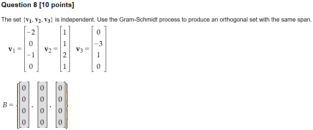 Solved The set {v1, v2, v3} is independent. Use the | Chegg.com