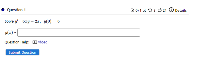 Solved Solve y′=6xy−2x,y(0)=6 y(x)= Question Help: Video | Chegg.com