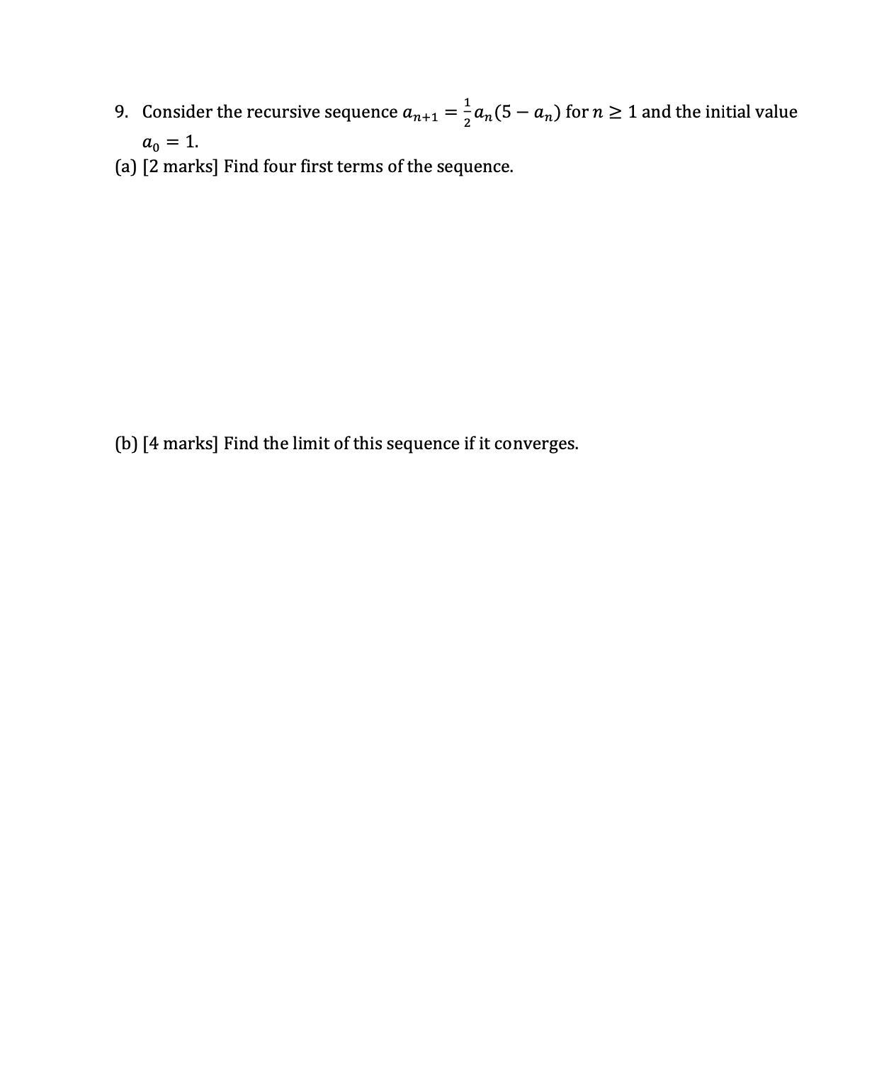 Solved 9. Consider the recursive sequence \\( | Chegg.com