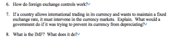 Solved 6. How do foreign exchange controls work? 7. If a | Chegg.com