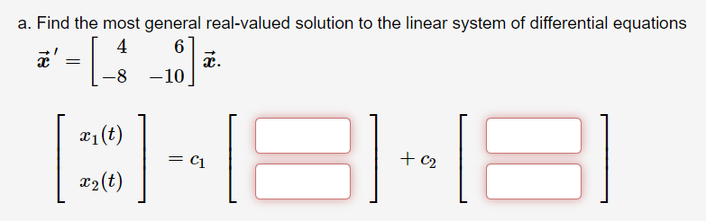 Solved a. Find the most general real-valued solution to the | Chegg.com