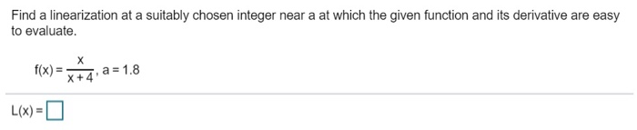 Solved Find a linearization at a suitably chosen integer | Chegg.com
