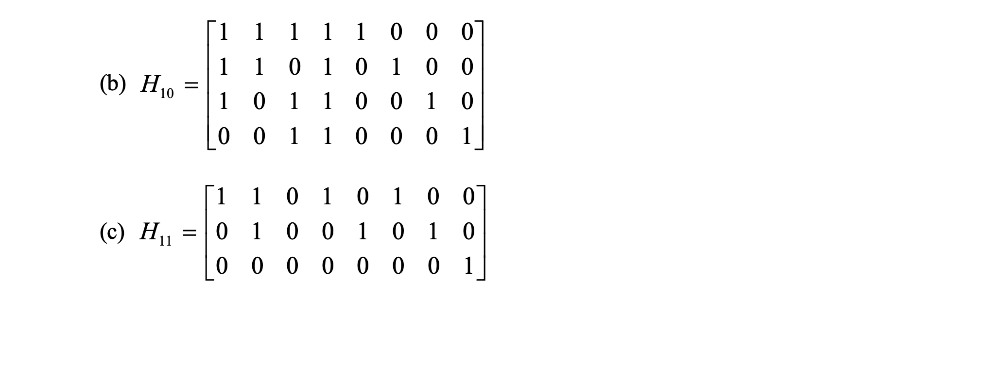 Solved 7. Let C⊥9−C⊥11 be dual binary codes generated by the | Chegg.com