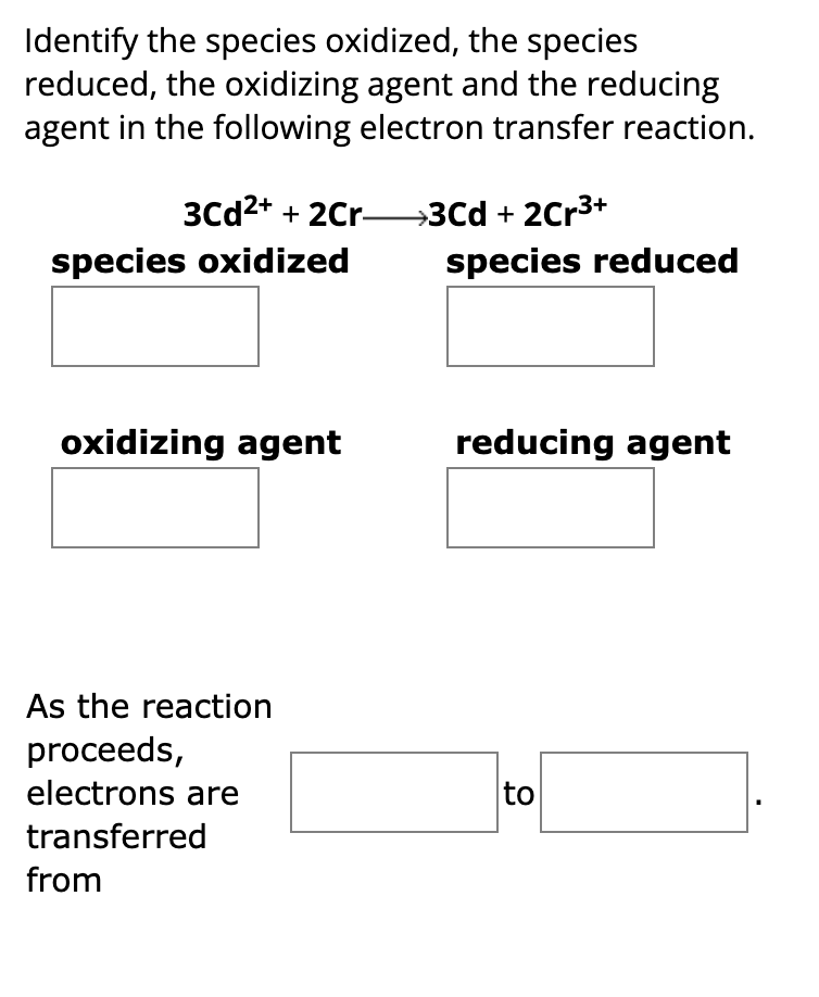 Solved Identify the species oxidized, the speciesreduced, | Chegg.com
