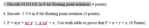 Solved 3. Decode 01101101 in 8-bit floating point notation | Chegg.com