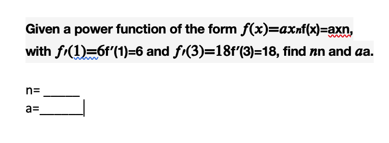 Solved Given a power function of the form f(x)=axnf(x)=axn, | Chegg.com