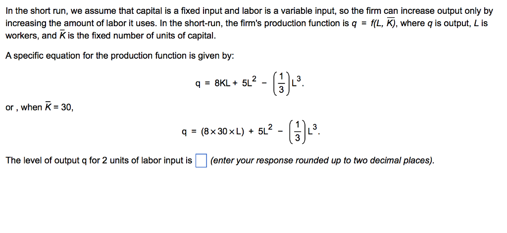 Solved In the short run, we assume that capital is a fixed | Chegg.com