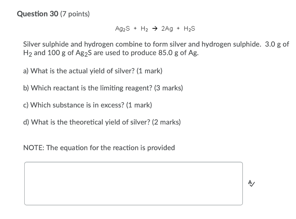 Solved Question 30 (7 points) Ag2S + H2 + 2Ag + H2S Silver | Chegg.com