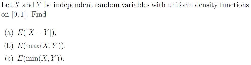 Solved Let X and Y be independent random variables with | Chegg.com