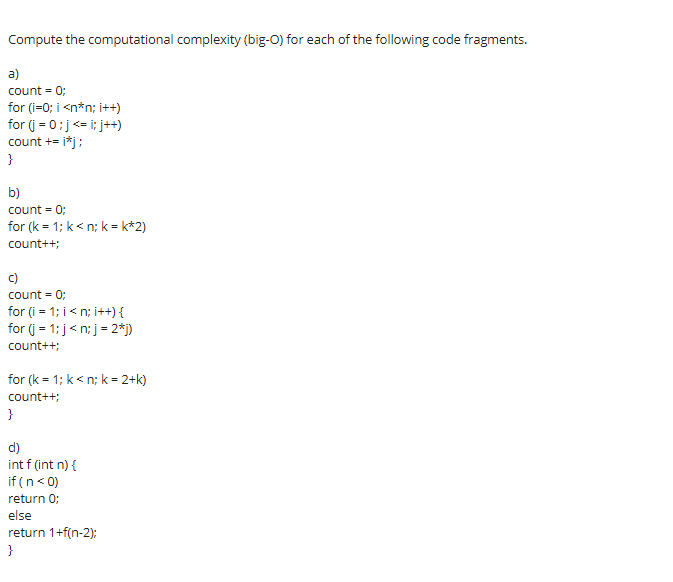 Solved Compute the computational complexity (big-o) for each | Chegg.com