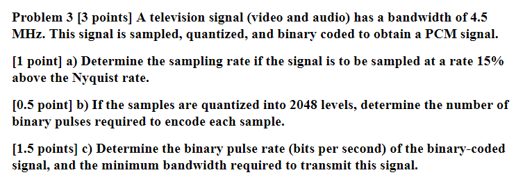 Solved Problem 3 [ 3 points] A television signal (video and | Chegg.com