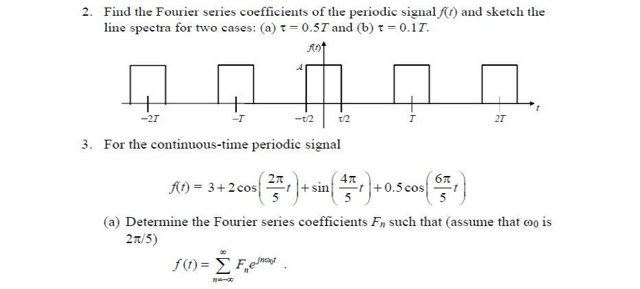 Solved 2. Find the Fourier series coefficients of the | Chegg.com
