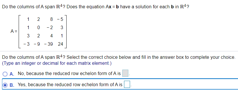 Solved Do the columns of A span R4? Does the equation Ax = b | Chegg.com