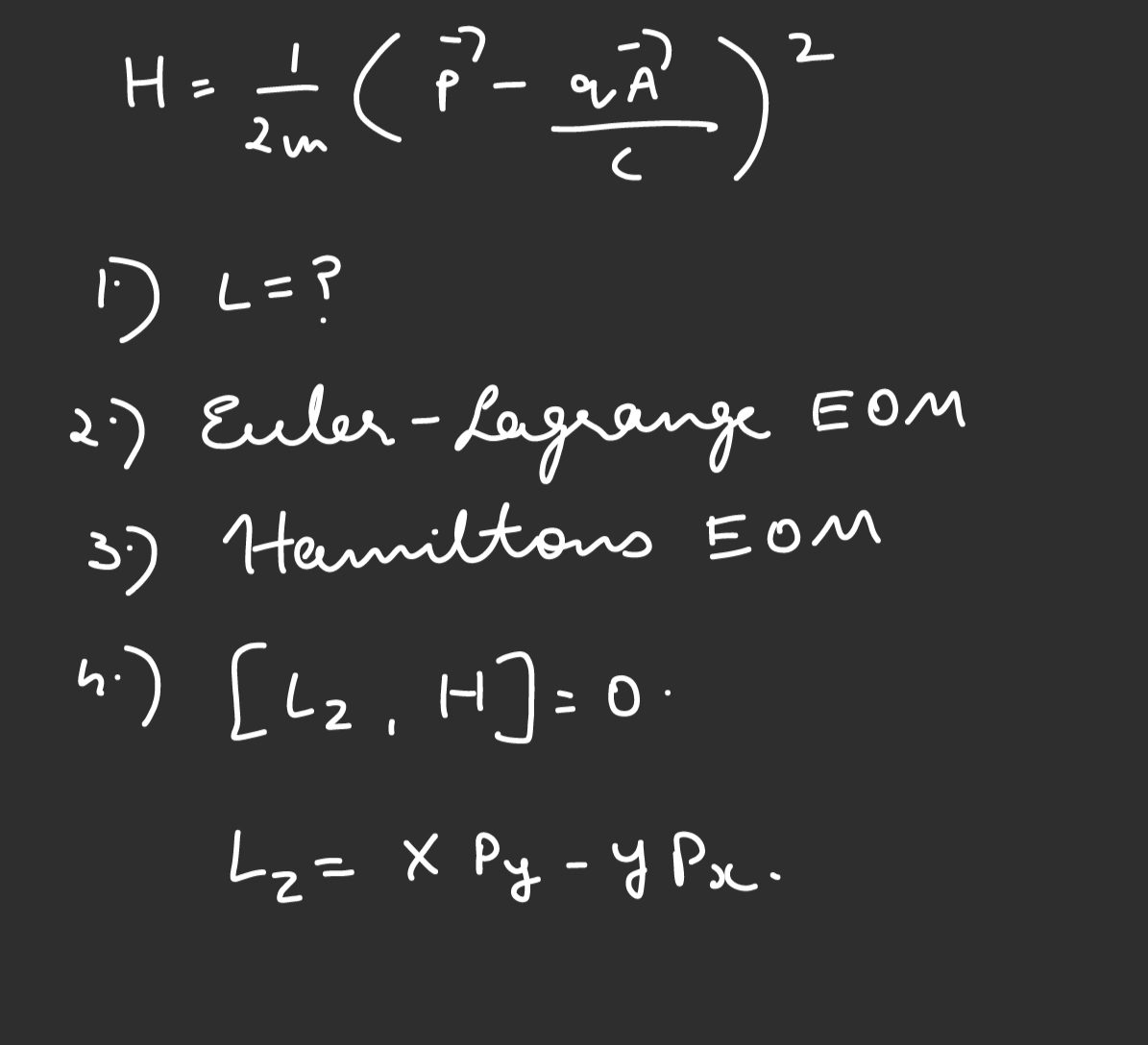 Solved H=12m((vec(p))-q(vec(A))c)2L= ?2.) ﻿Euler-Lagrange | Chegg.com