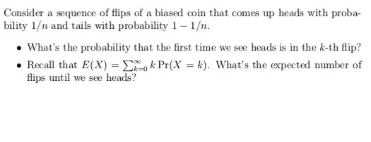 Solved Consider a sequence of flips of a biased coin that | Chegg.com