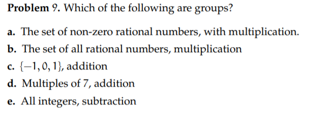 Solved Problem 9. Which of the following are groups? a. The | Chegg.com