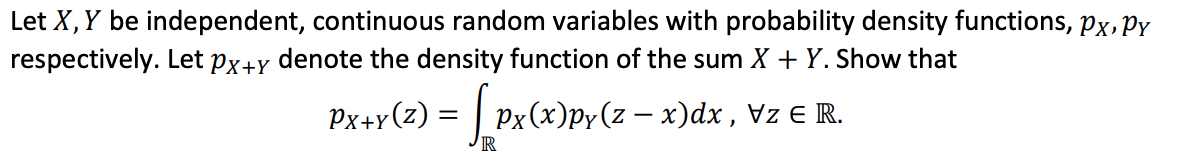 Solved Let X, Y be independent, continuous random variables | Chegg.com