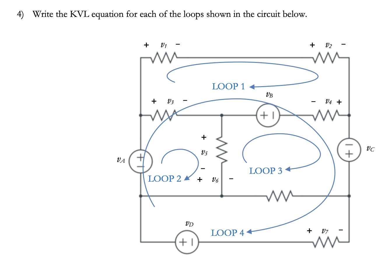 Solved 4) Write the KVL equation for each of the loops shown | Chegg.com