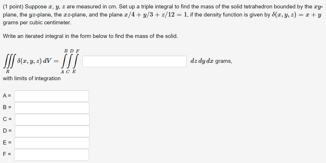 Solved (1 point) Suppose x,y,z are measured in cm. Set up a | Chegg.com