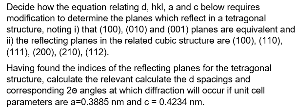 Solved Decide how the equation relating d, hkl, a and c | Chegg.com