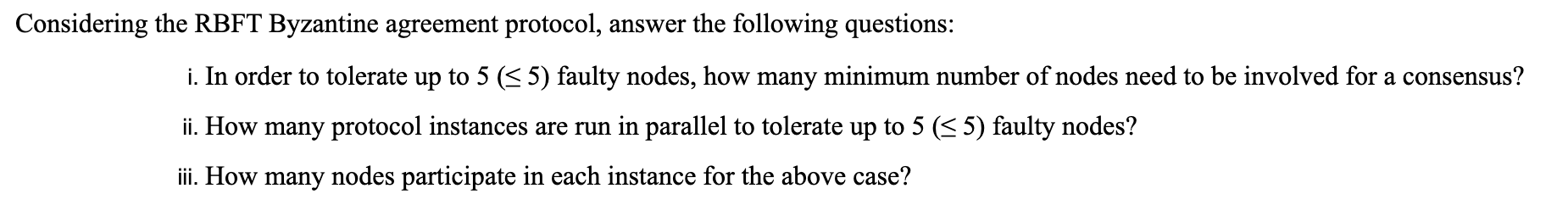 Solved Considering the RBFT Byzantine agreement protocol, | Chegg.com