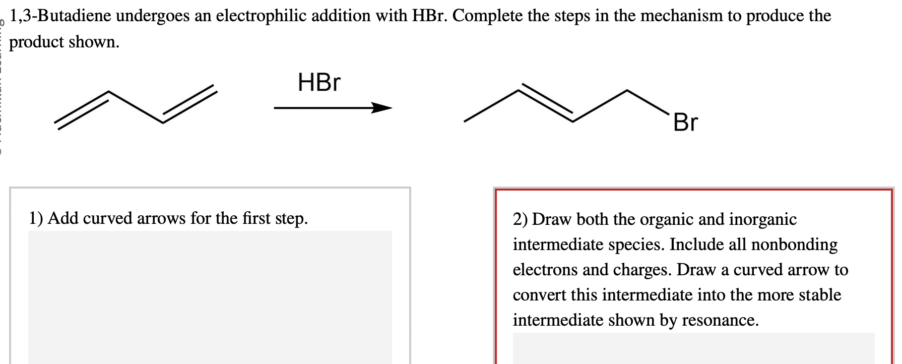 [Solved]: 1,3-Butadiene undergoes an electrophilic addition